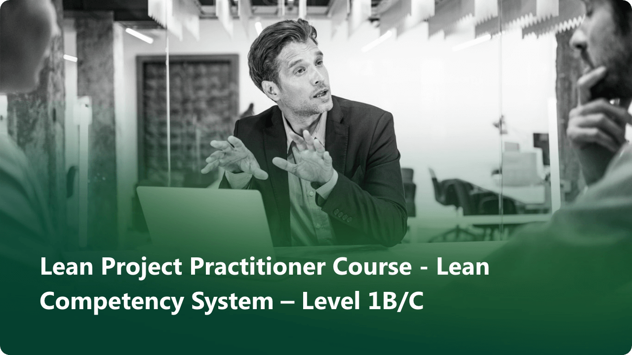 Lean Project Practitioner Course LCS Level 1B/C | Reinvigoration